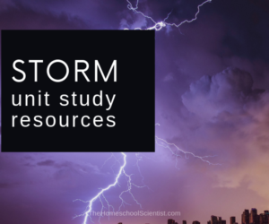 Storm Lesson And Unit Study Resources - The Homeschool Scientist