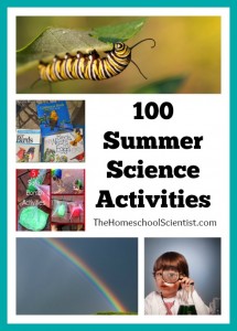 100 Summer Science Activities - The Homeschool Scientist